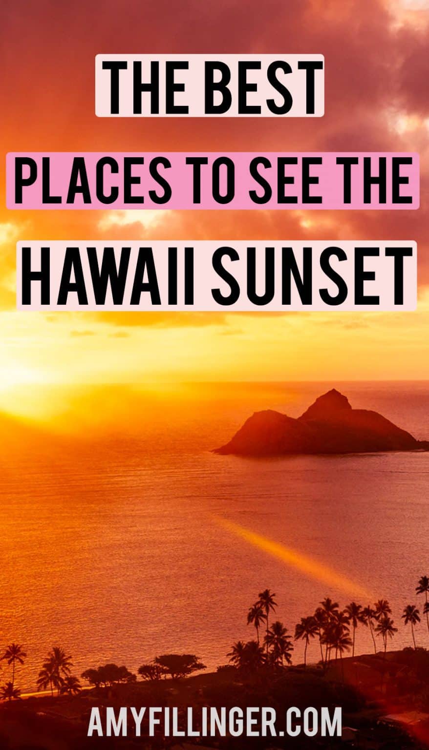 The best Hawaii sunset locations on Oahu, Maui, Kauai and the Big Island