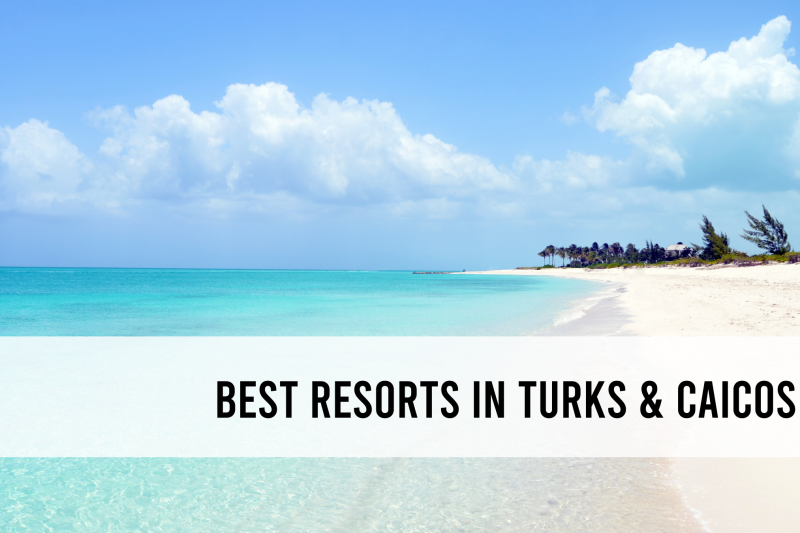 The 16 best resorts in Turks and Caicos for families